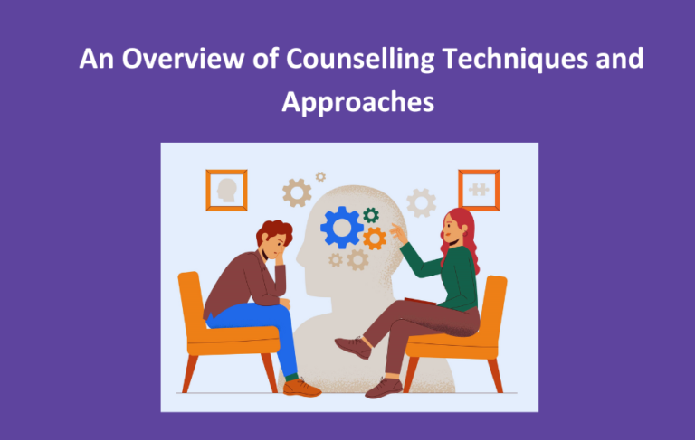 An Overview Of Counselling Techniques And Approaches