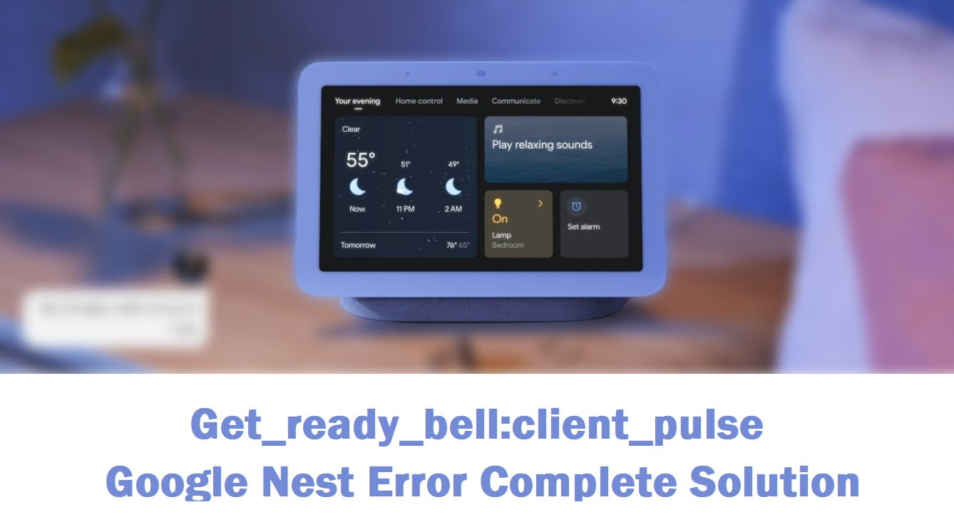 Get ready bell client pulse Google Nest Error 3 Simple Fix 